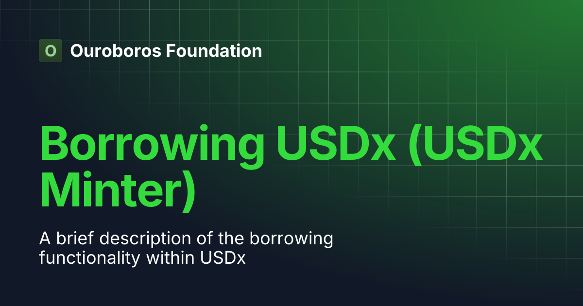 Borrowing USDx (USDx Minter) | Ouroboros Foundation